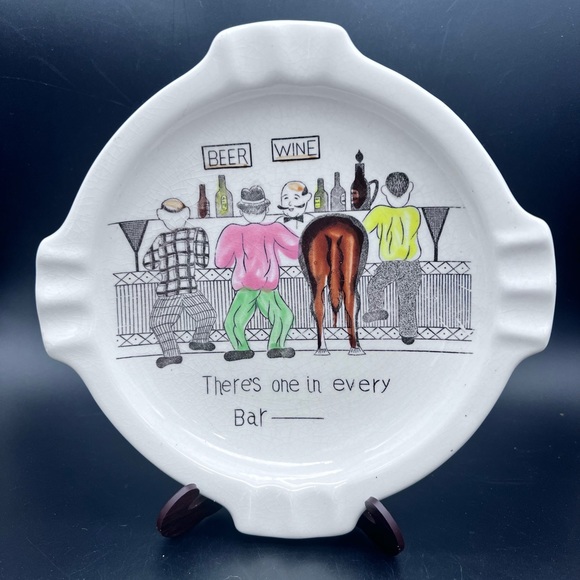 Accents | Vintage Ashtray Humor Funny Theres One In Every Bar Horse ...